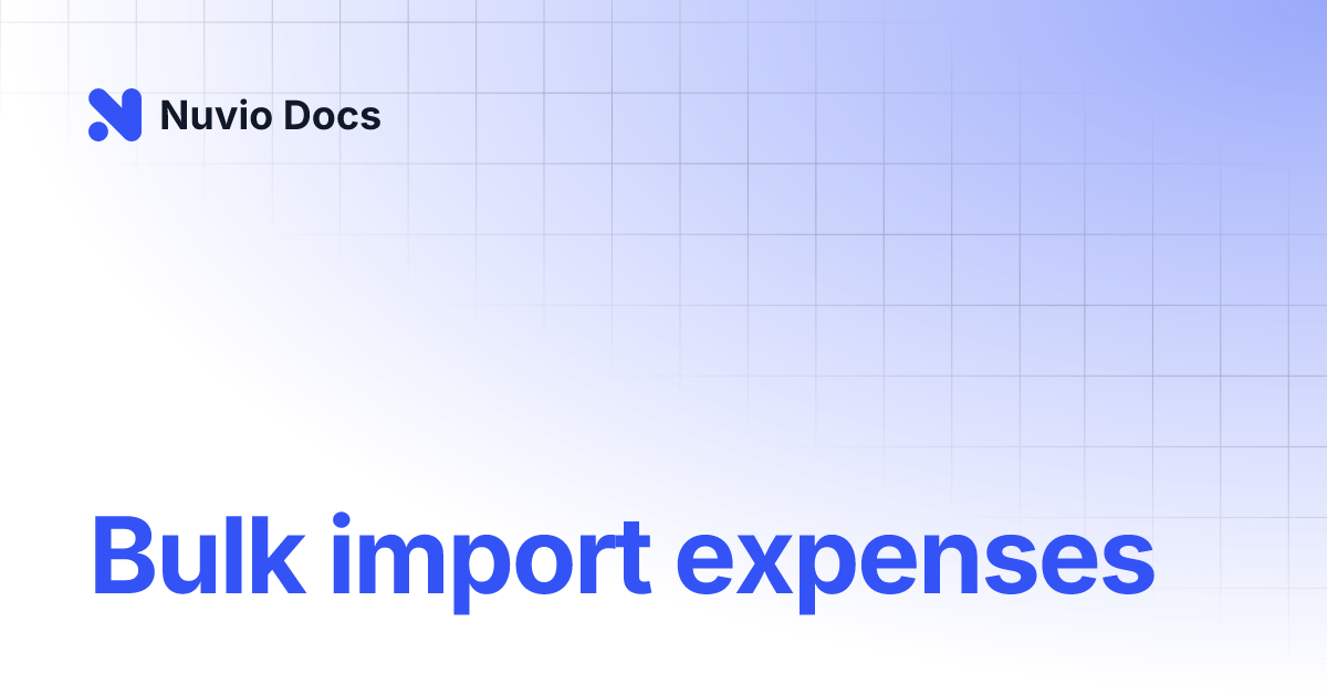 Bulk import expenses | Nuvio Docs